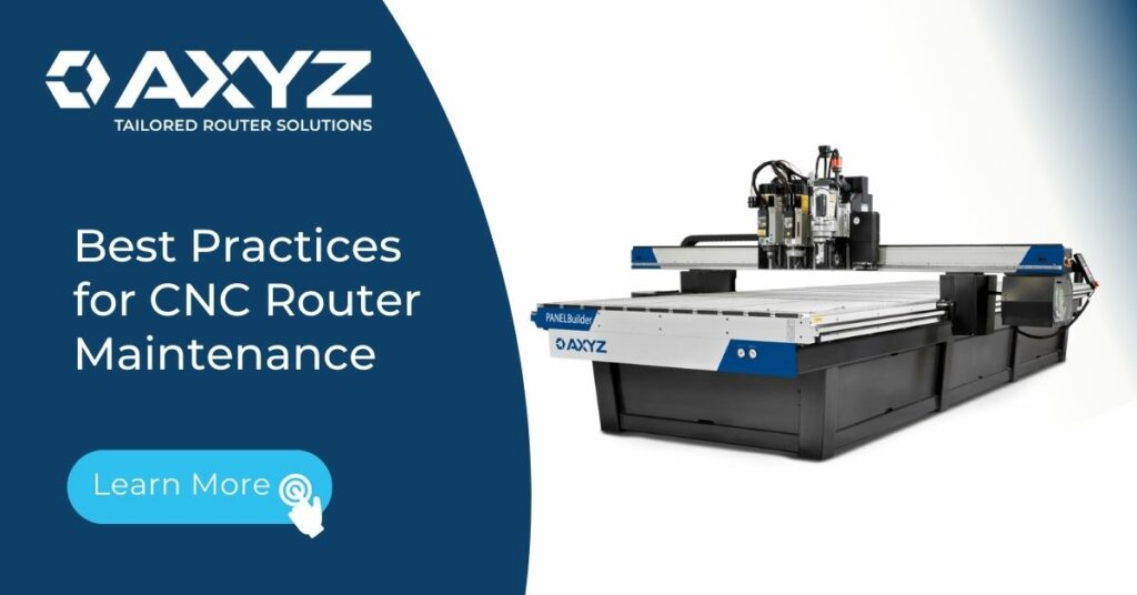 Best Practices for CNC Router Maintenance - AXYZ